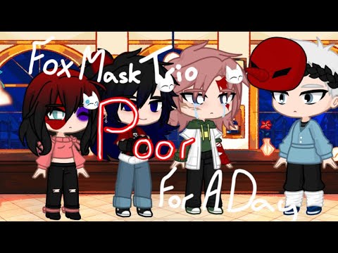 Fox Mask Trio Poor for a day • modern au • I wanted post post something ...