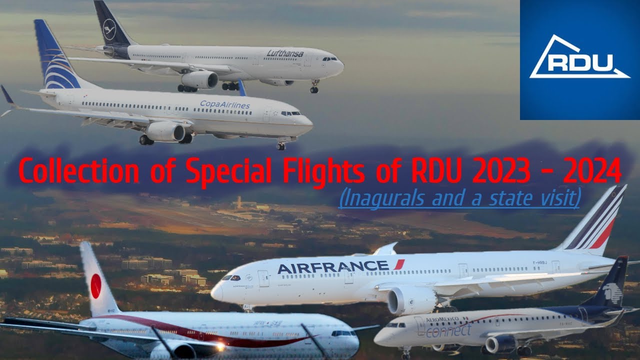 RDU’s Most Unforgettable Flights!: Inaugurals, a State Visit ...