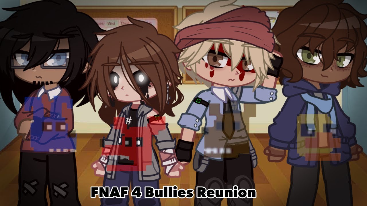 FNAF 4 Bullies Reunion (Remake) - YouTube