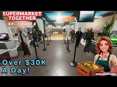 Supermarket Together: Ep. 7 - Part 2 | Simulated Mind (Free Co-op ...