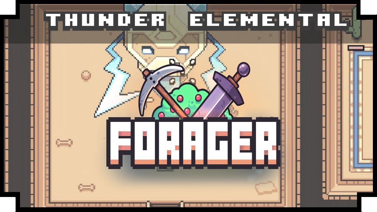 Forager - 03 - "Thunder Elemental" - YouTube