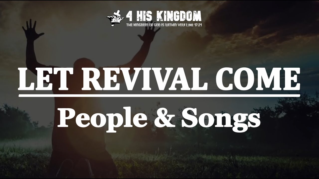 Let Revival Come (Revive Me) - People & Songs //Lyrics - YouTube