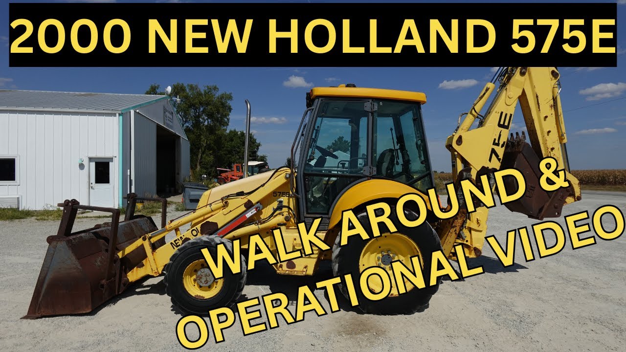 2000 New Holland 575E Backhoe Walk Around & Operational Video $19,900 ...