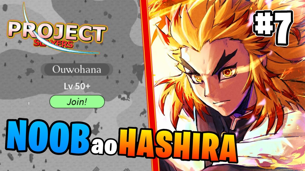 *NOOB ao HASHIRA #7* CHEGUEI EM OUWOHANA (MAPA 2) do PROJECT SLAYERS ...