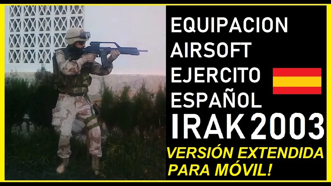 ⚪ 🇪🇸Equipacion airsoft ejercito español 🇮🇶IRAK 2003 (+Afghanistan 2004 ...