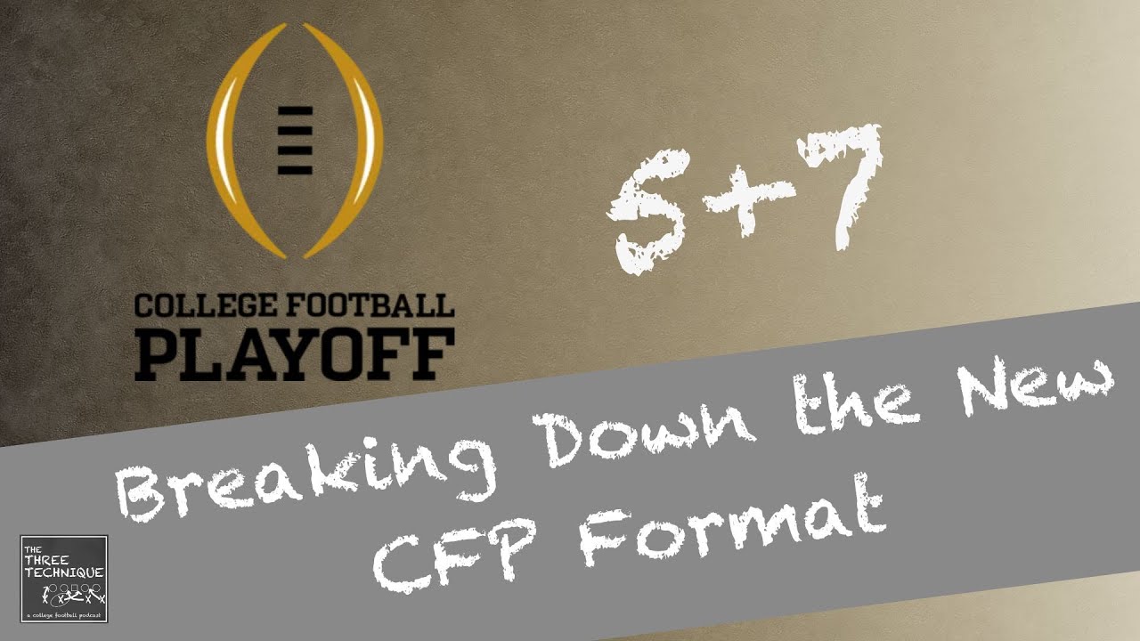 Breaking Down the 5+7 Format for The College Football Playoff! - YouTube
