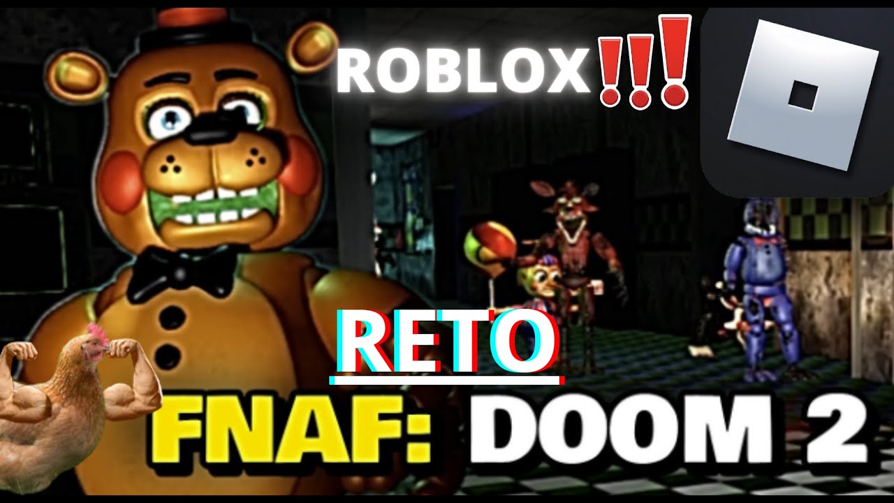 INTENTAMOS RETO | FNAF DOOM 2 ROBLOX | elparrotzz | ROBLOX - YouTube