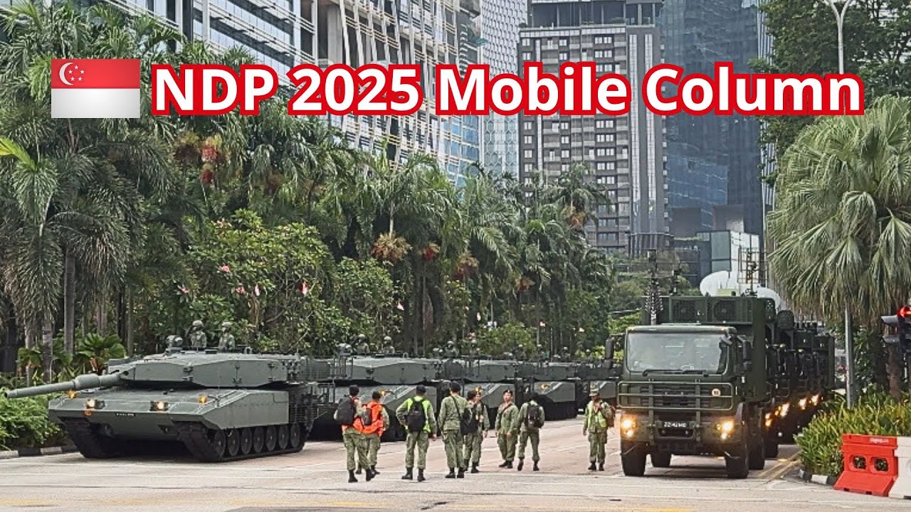 NDP 2025 Mobile Column Rehearsal NE1 (新加坡国庆庆典2025年 NE1 彩排的机动部队). 4K ...