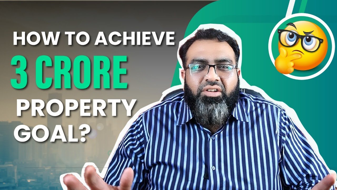 How to achieve 3 Crore Property goal? - YouTube