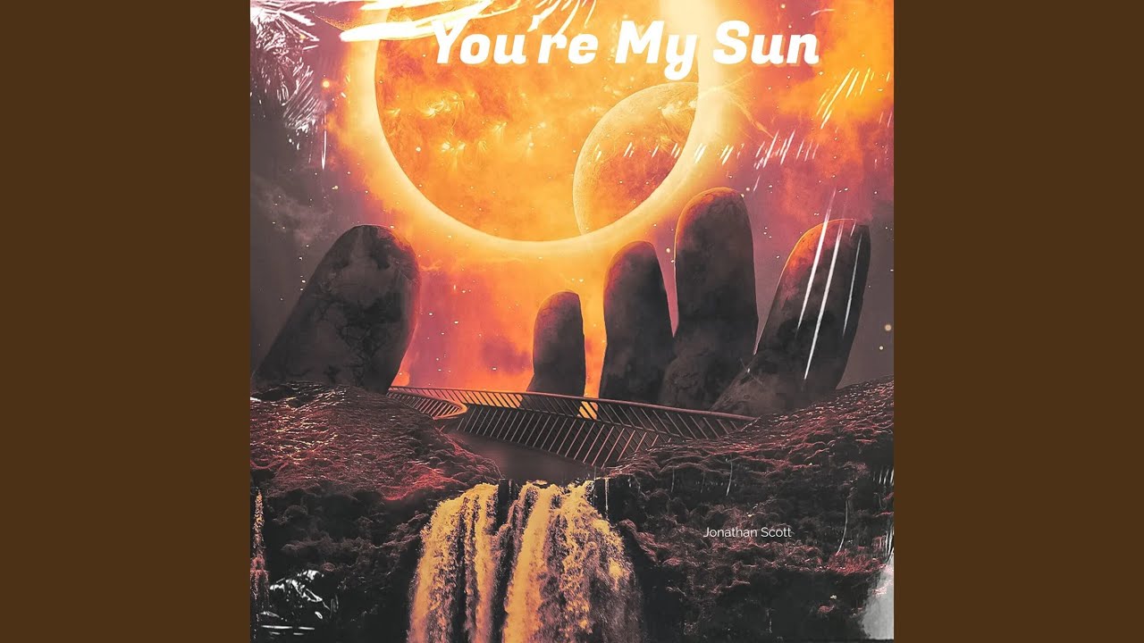 You're My Sun - YouTube