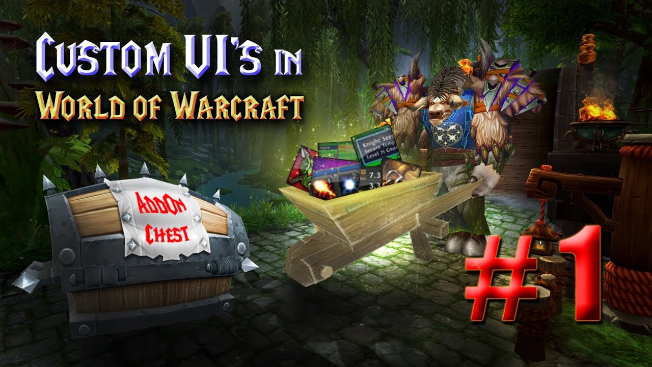 [WoW 5.4]: Building Custom UI's - Episode 1 - AddOns and Layout Theory ...