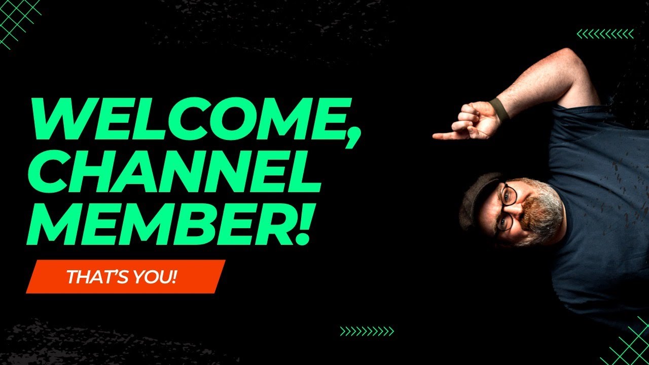 Welcome, you channel-member you! - YouTube