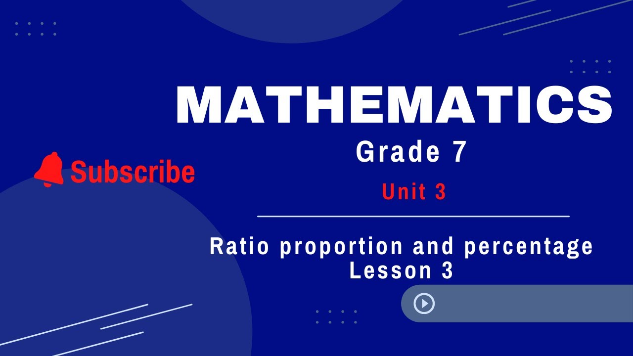 MUST KNOW | Grade 7 Ratio Proportion Percentage Unit 3 Lesson 3 - YouTube