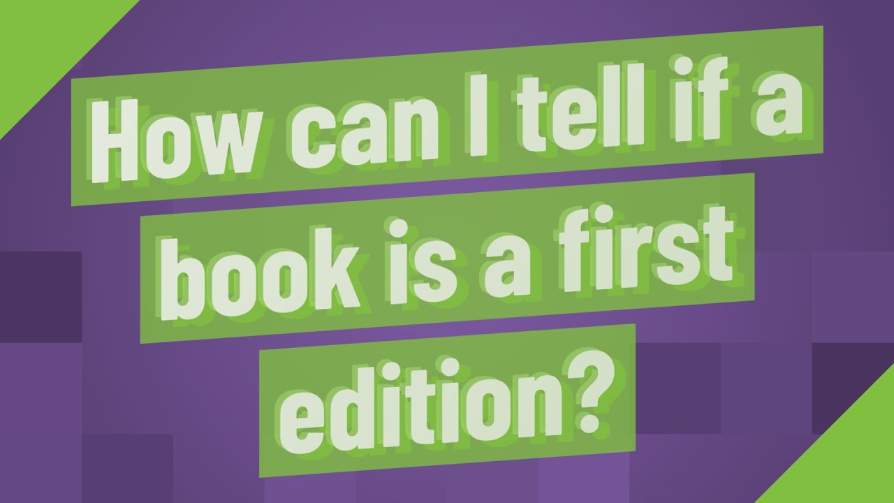 How Can I Tell If A Book Is A First Edition YouTube How Can I Tell If A Book Is A First Edition YouTube