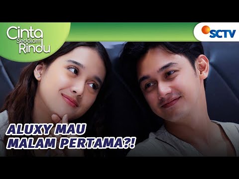 WAAH! Galaxy dan Aluna Siap Malam Pertama?! | Cinta Sedalam Rindu - Episode 210