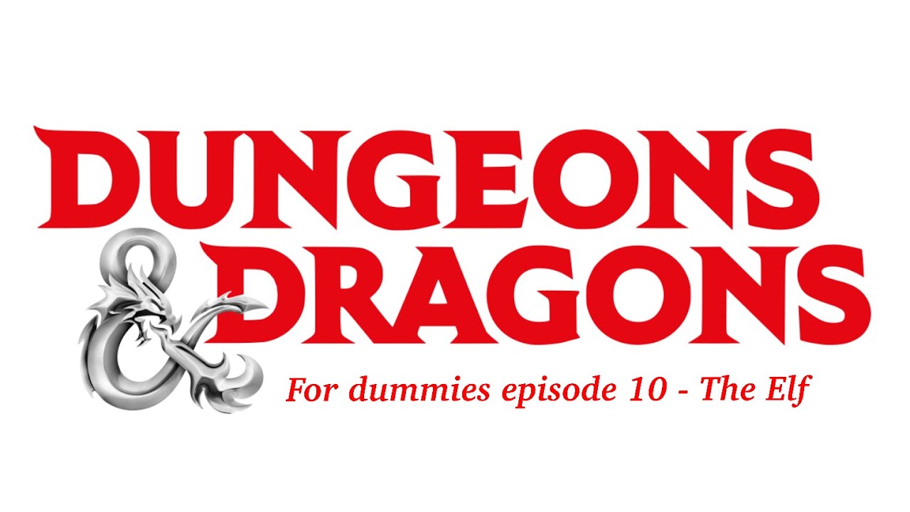 D&D for Dummies episode 10 - The elf - YouTube