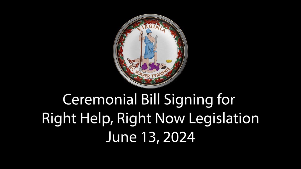 Ceremonial Bill Signing for Right Help, Right Now Legislation (6-13-24 ...