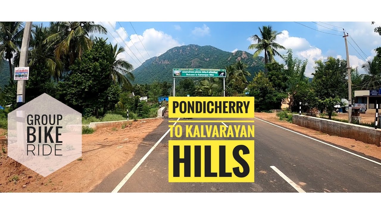 Pondicherry To Kalvarayan Hills 🤩Group Bike Ride 💥 One day Trip # ...