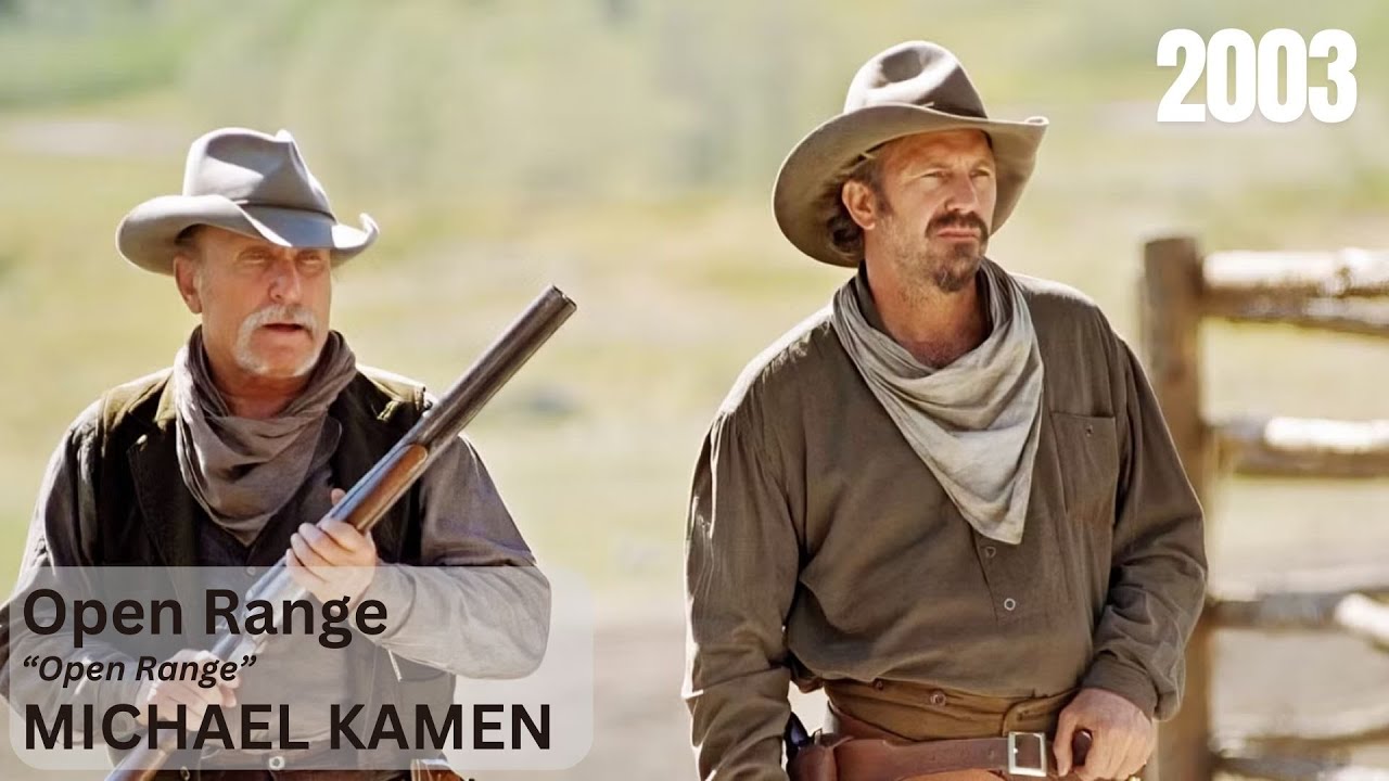 Michael Kamen - Open Range - Open Range (2003) - YouTube