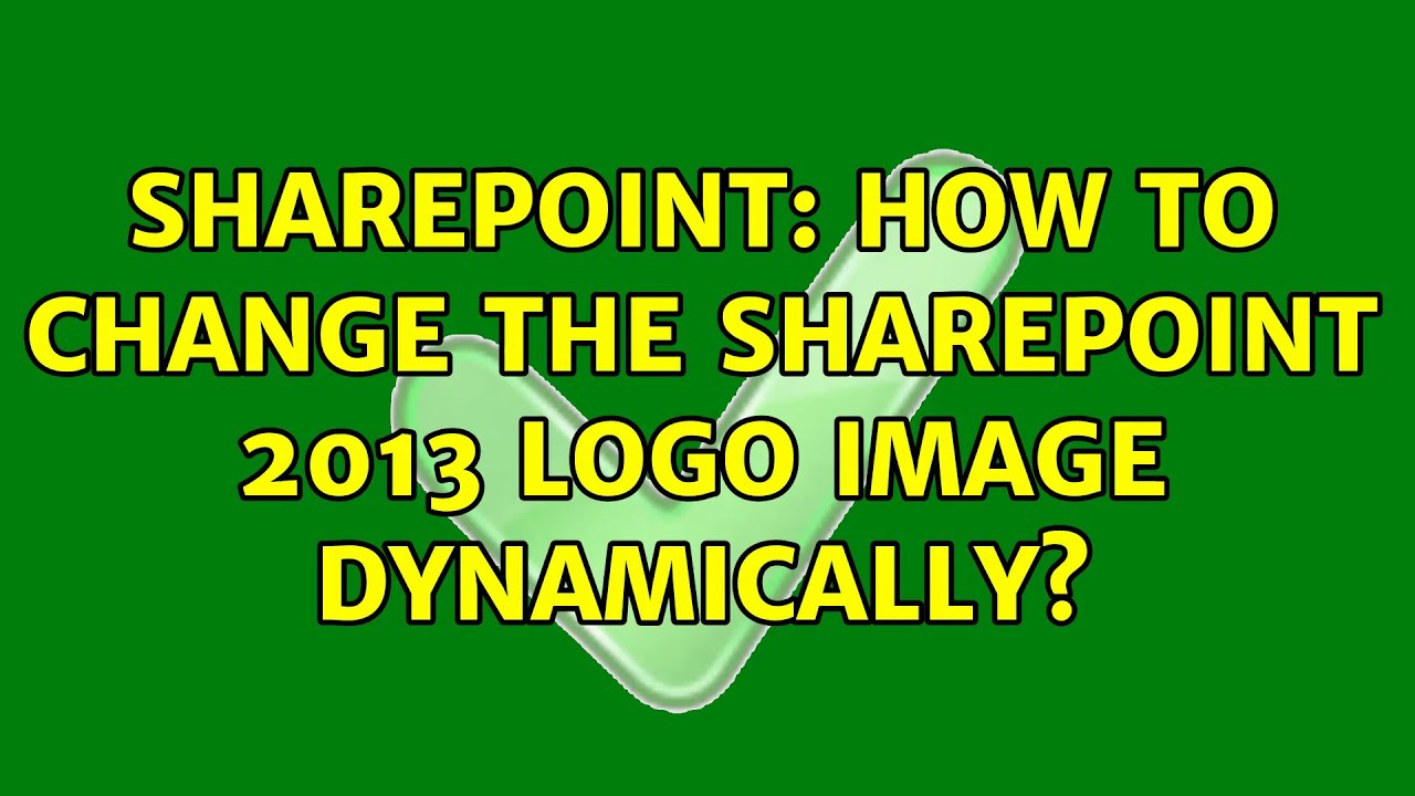 Sharepoint: How to change the SharePoint 2013 logo image dynamically ...