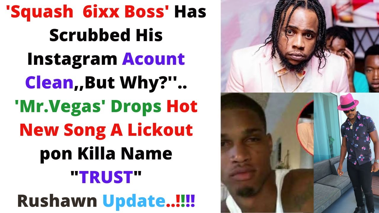 SQUASH 6IX BOSS WIPES IG ACC CLEAN MR VEGAS DROPS BAD SONG A CLAWT OFFA ...