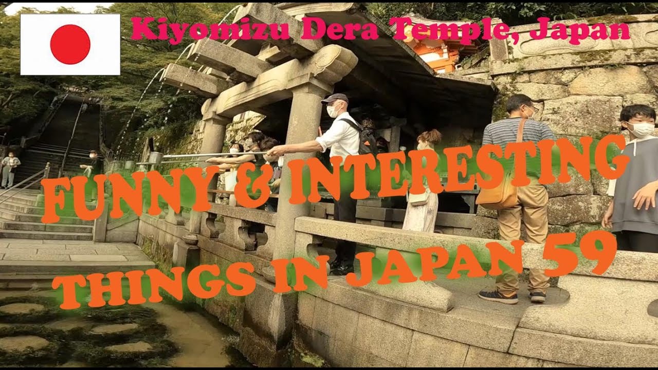 Funny and interesting Things 59 (Kyoto, Kiyomizu Dera Temple) - YouTube