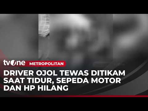 Barang-barang Korban Raib, Driver Ojol Tewas Ditikam saat Tertidur | Metropolitan