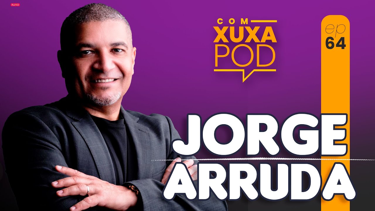 Com Xuxa Pod - Jorge Arruda - Ep #64 - YouTube