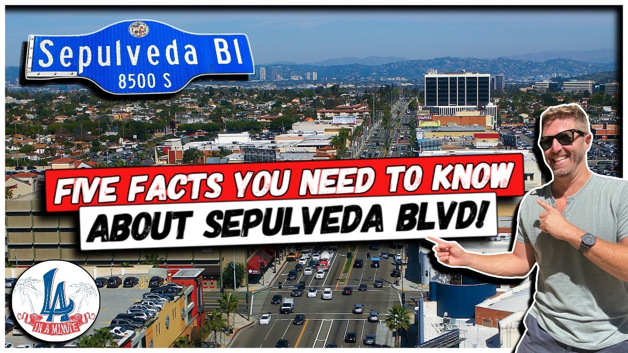 5 Facts you Need to know about Sepulveda Blvd!!! - YouTube