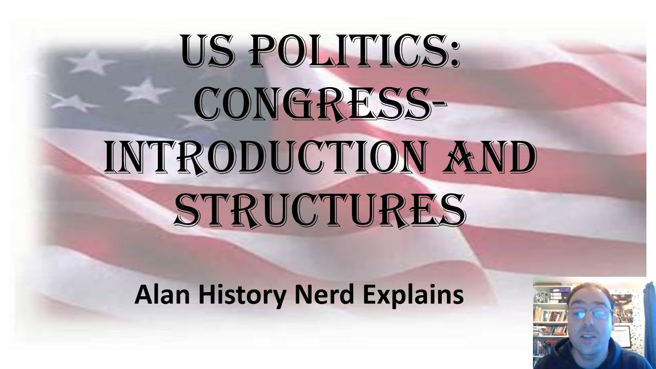 US Politics: Congress- Introduction and Structures - YouTube