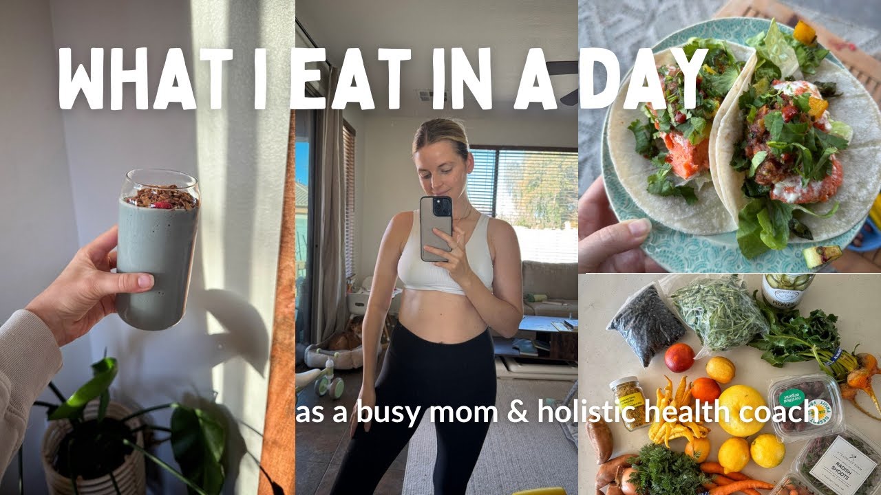 WHAT I EAT IN A DAY as a holistic health coach and busy mom of 2 ...