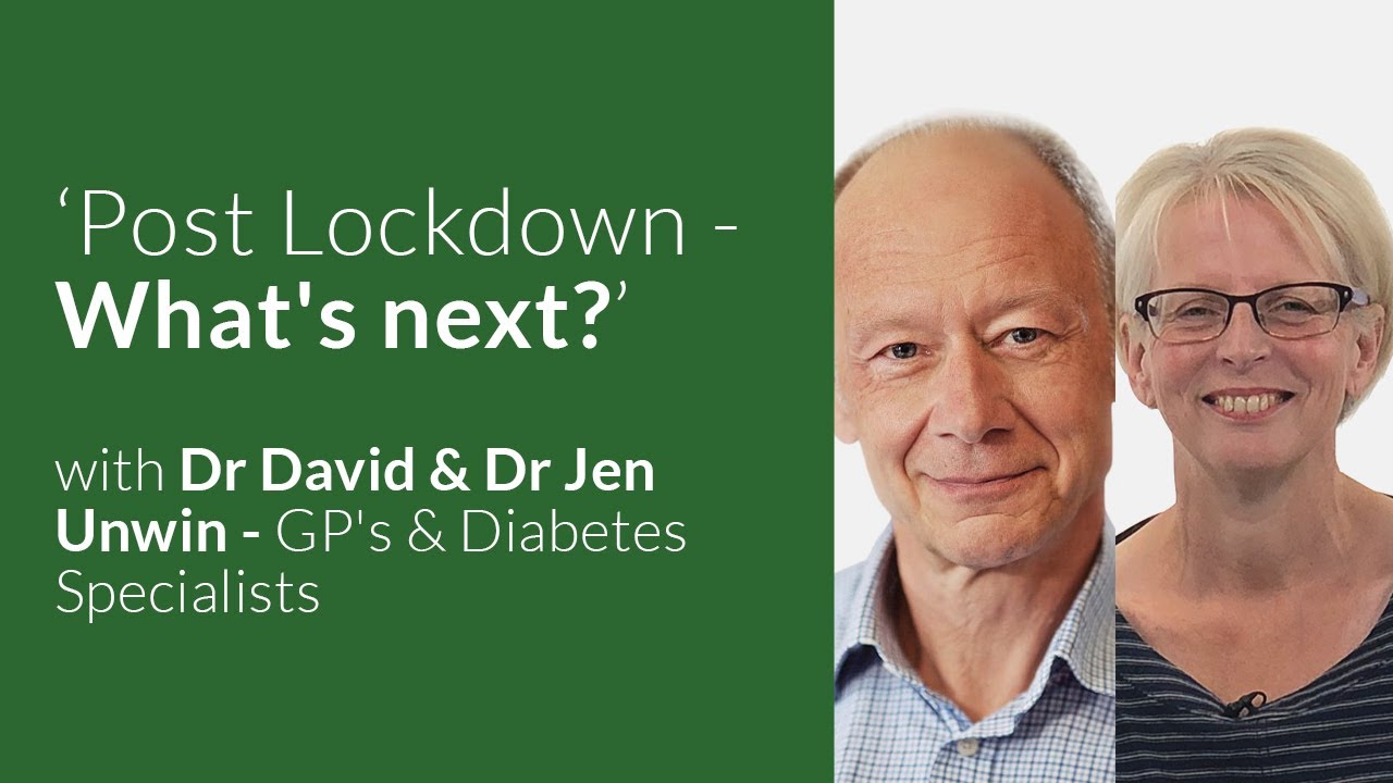Post Lockdown - What's Next?' with Dr David & Jen Unwin - YouTube