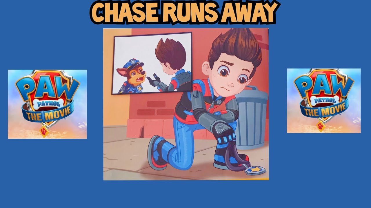 PAW Patrol: The Movie Chase Runs Away Chase Gets Arrested Chase Is Not ...