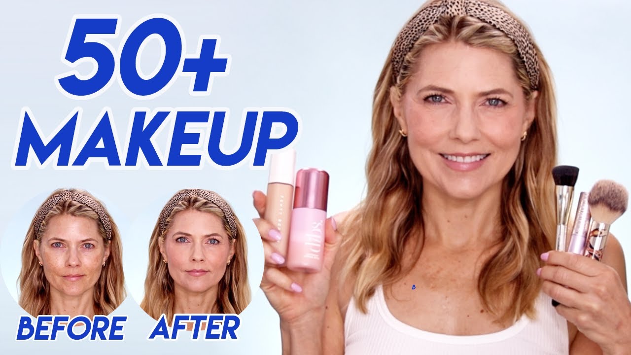 Over 50 Makeup Routine For Healthy Glowing Skin - Step by Step Tutorial ...