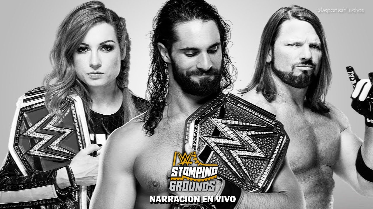 Stomping Ground 2019 Narración En Vivo - YouTube