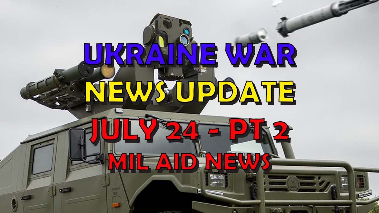 Ukraine War Update NEWS (20240724b): Military Aid News - YouTube