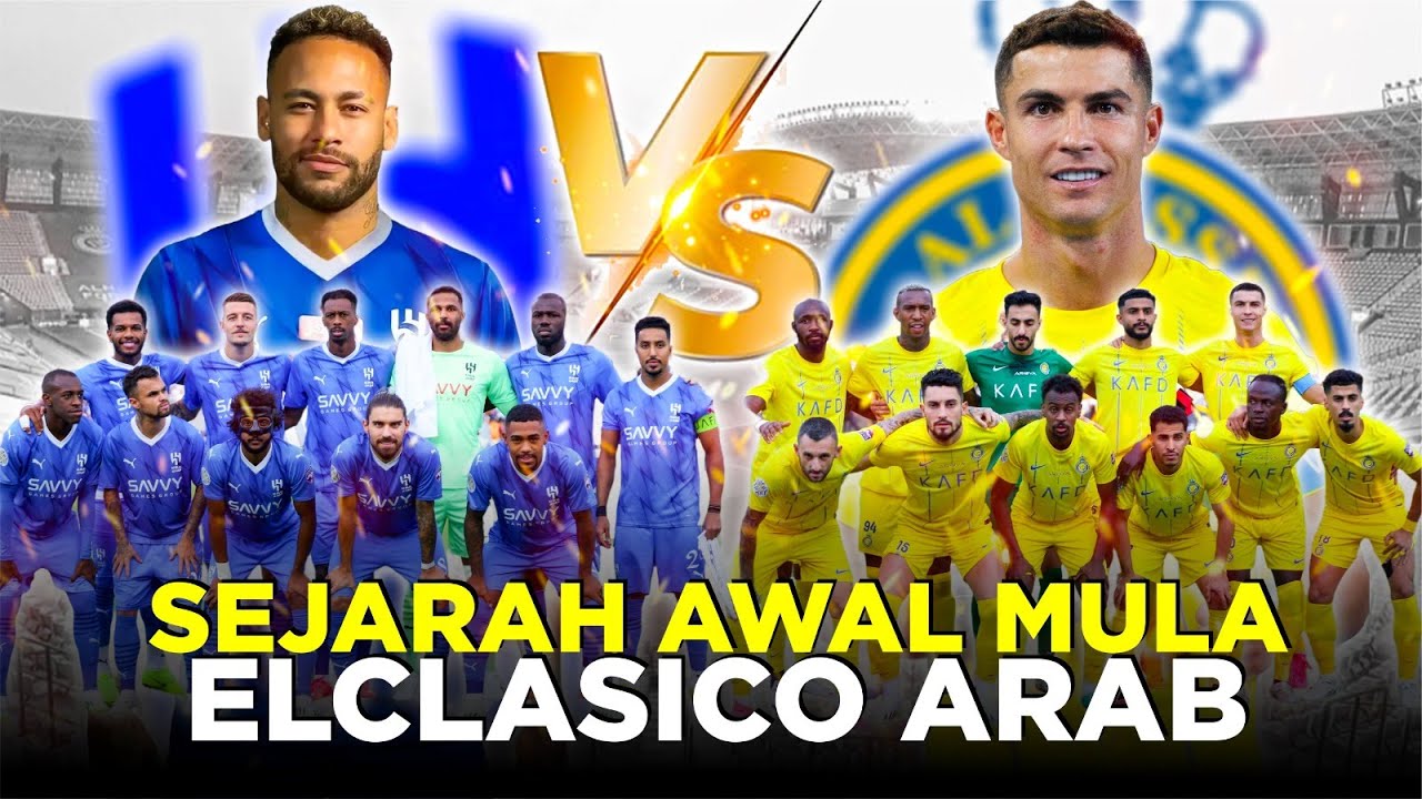 SEJARAH AWAL MULA DERBY RIYADH AL NASSR VS AL HILAL EL CLASICONYA ARAB ...