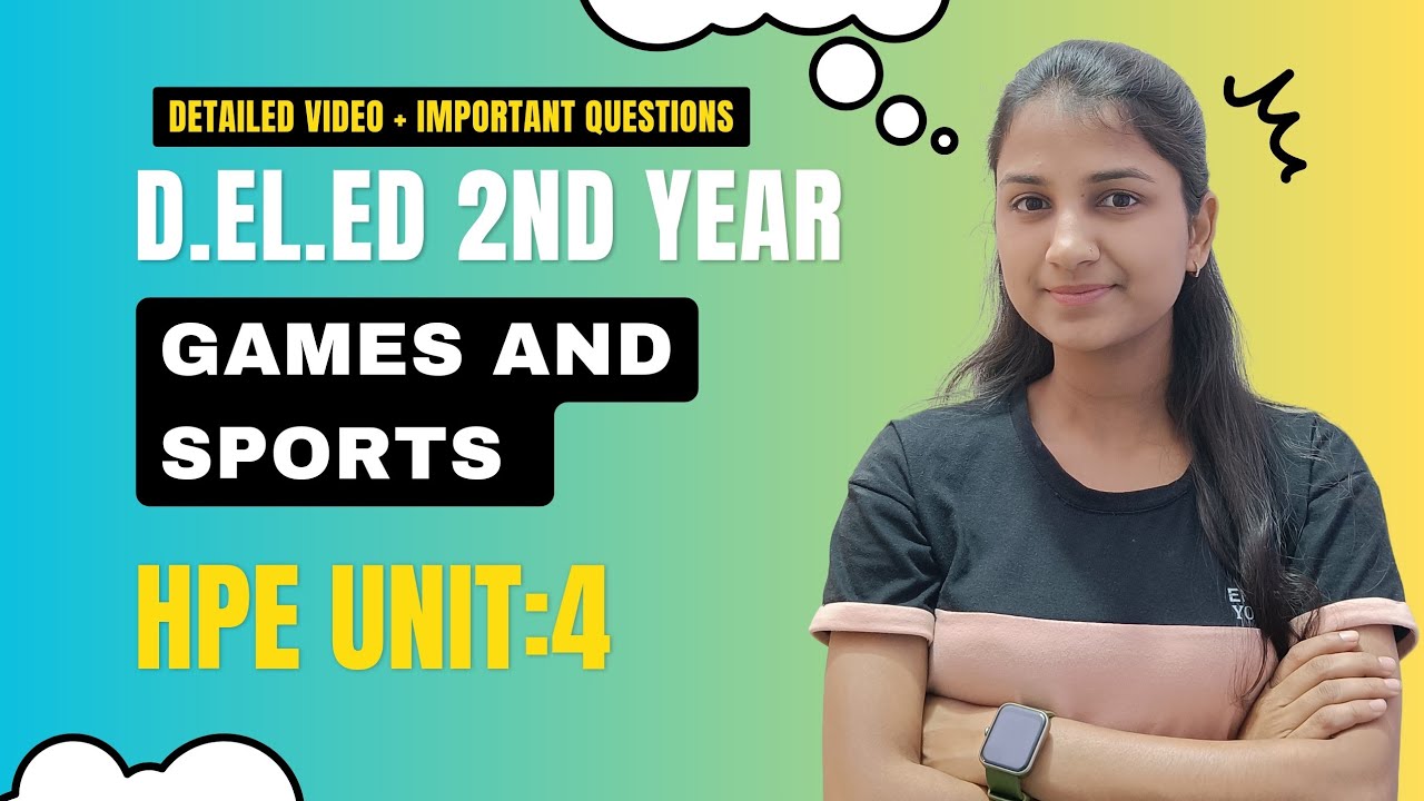HPE Unit 4 Games And Sports Deled 2nd year - YouTube