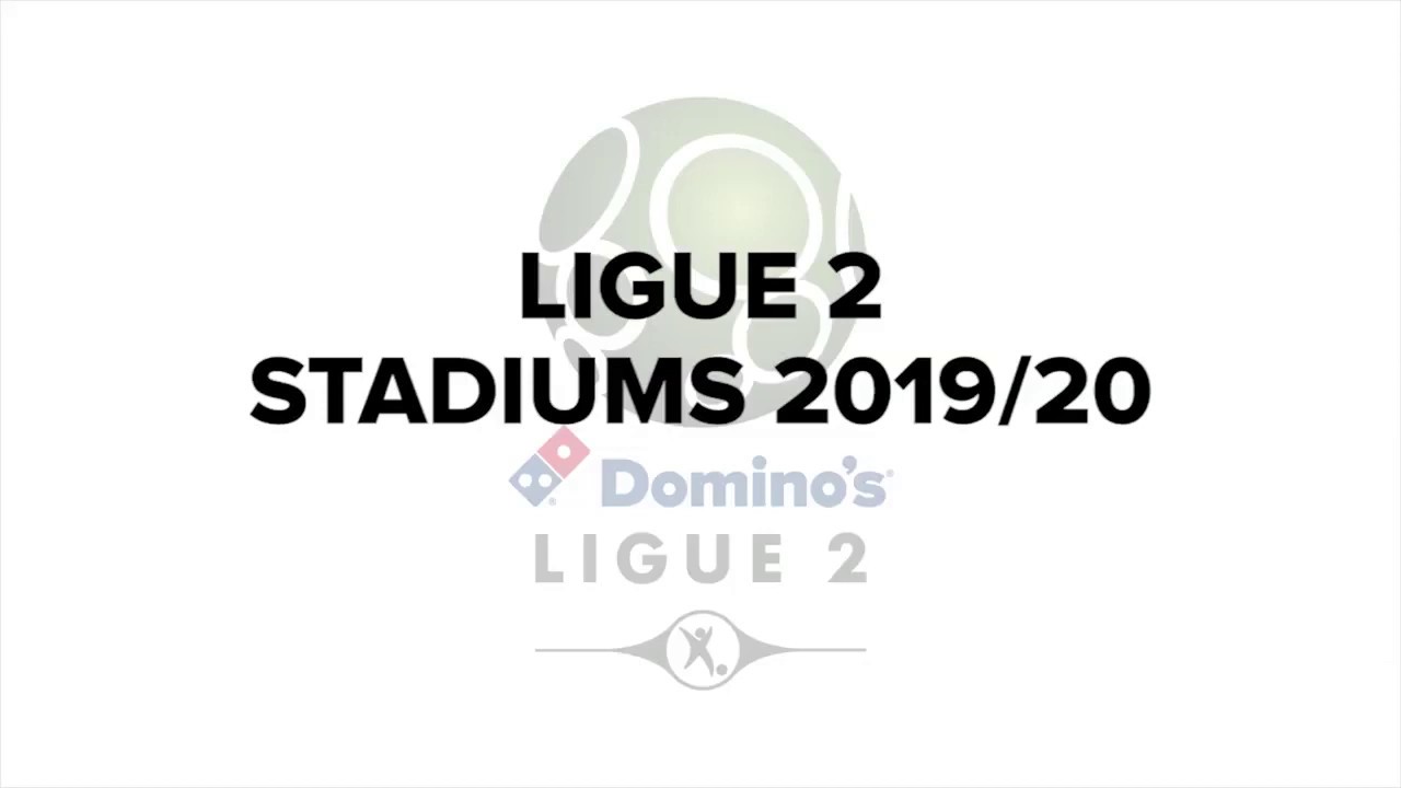 2019-2020 French Ligue 2 Stadiums | Stadium Plus - YouTube
