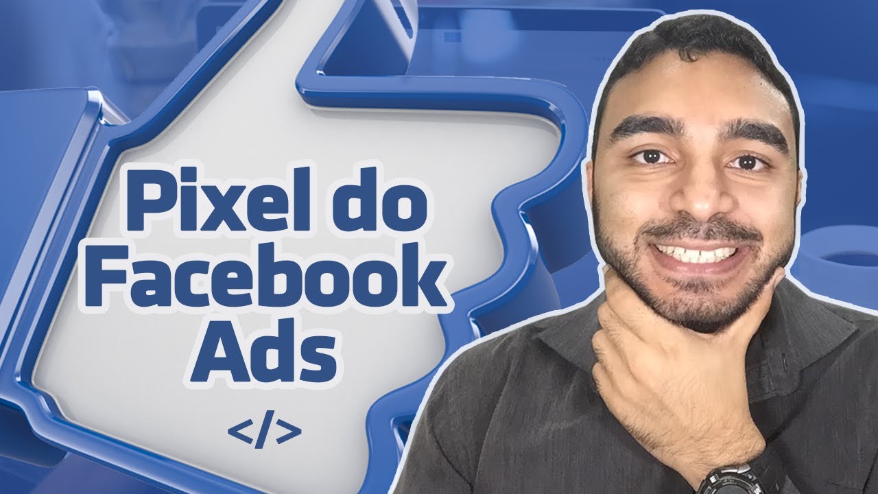 Pixel, o que é? Aprenda como anunciar em campanha de FACEBOOK ADS ...