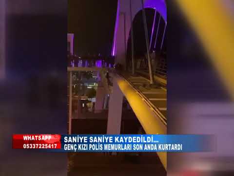 GENÇ KIZI POLİS MEMURLARI SON ANDA KURTARDI