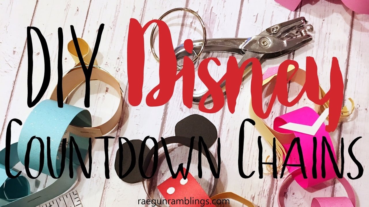 DIY Disney Countdown Chains Crafting Tutorial - YouTube