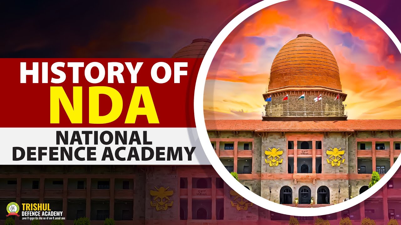 What is NDA | History Of NDA | History of National Defence Academy ...