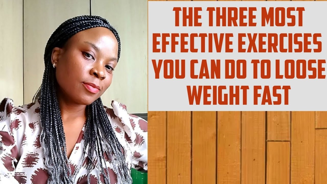 The three most effective exercises you can do to loose weight fast ...