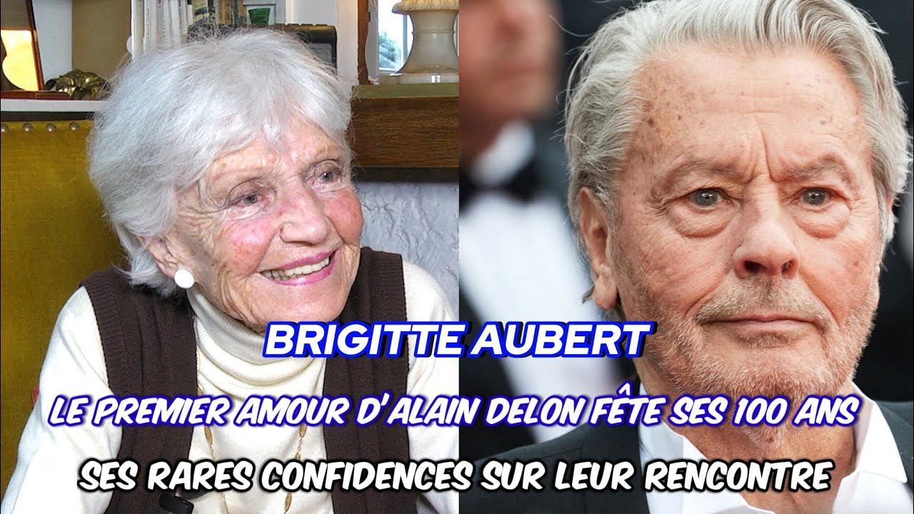 Brigitte Auber,le premier amour d’Alain Delon fête ses 100 ans:ses ...
