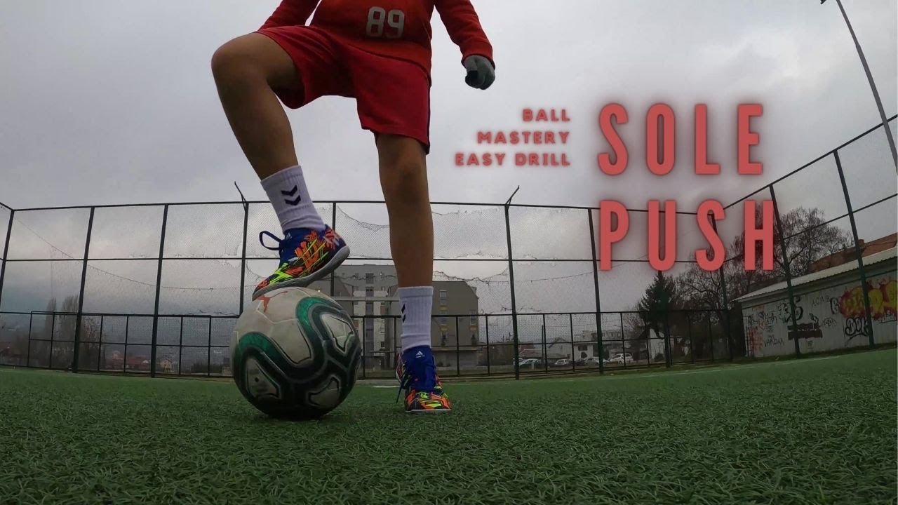 Sole Inside Push : Ball mastery Football simple drill (4/10) - YouTube