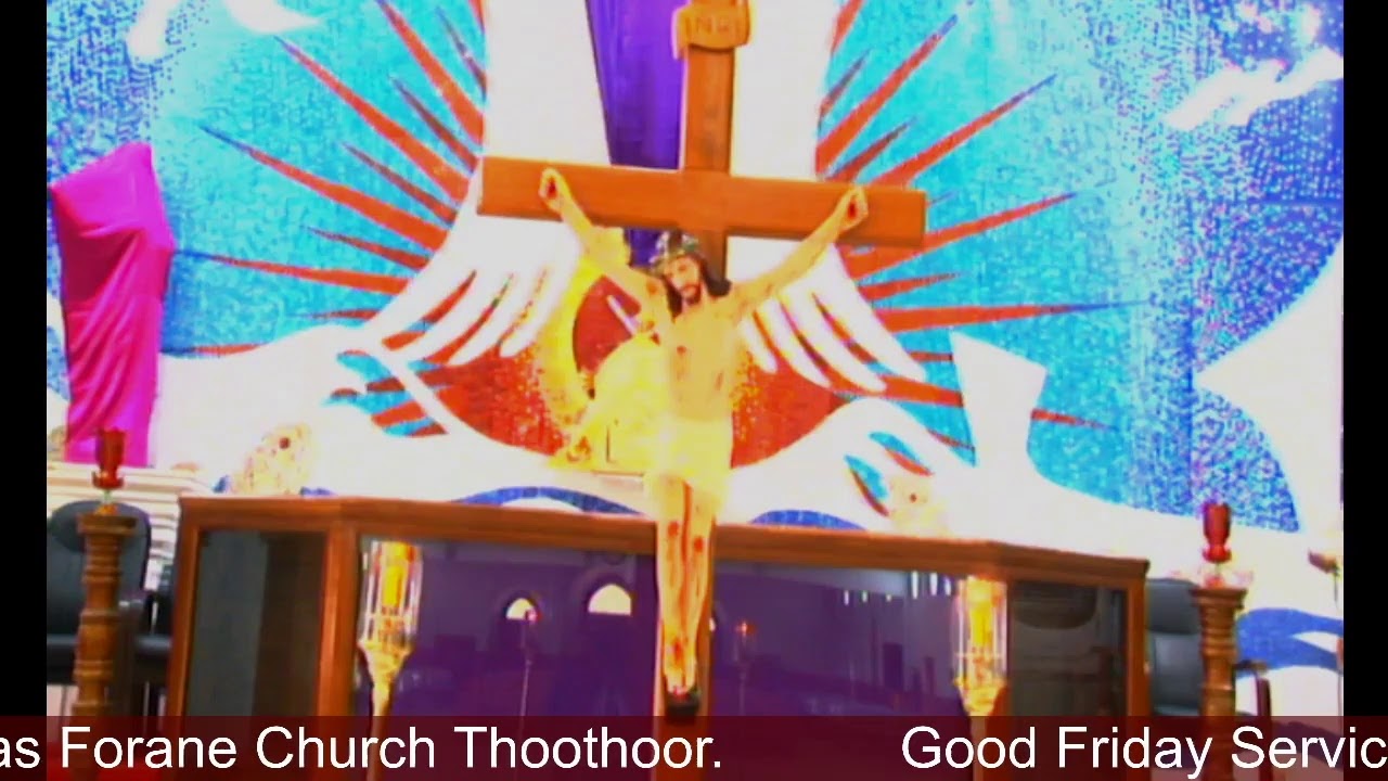 Good Friday Services - St Thomas Forane Church Thoothoor - YouTube