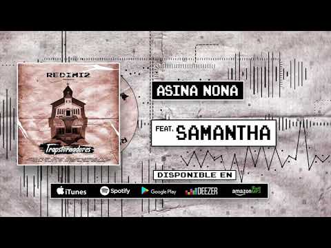 Redimi2 - Asina Nona (Audio) ft Samantha