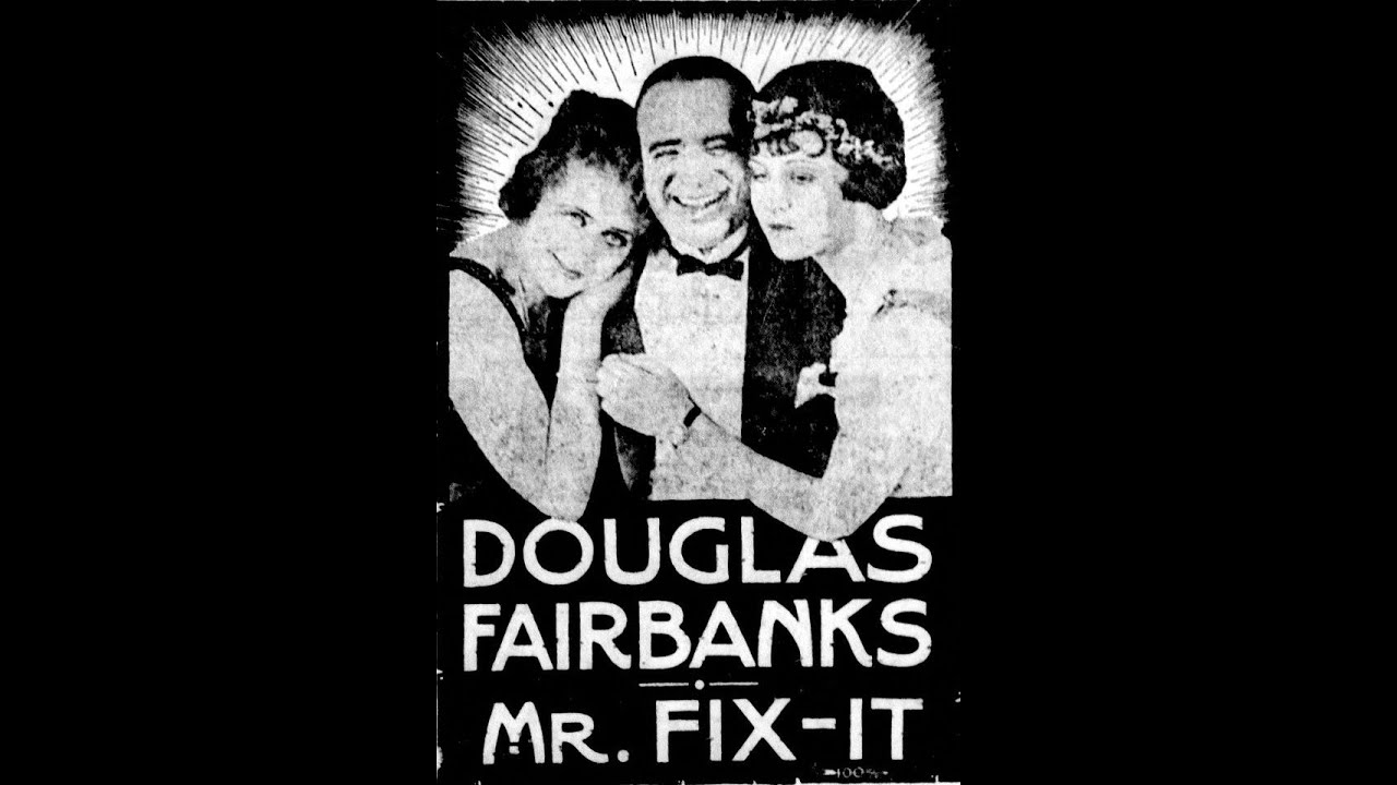 Douglas Fairbanks in Allan Dwan's "Mr. Fix It" (1918) - a Jesse L ...