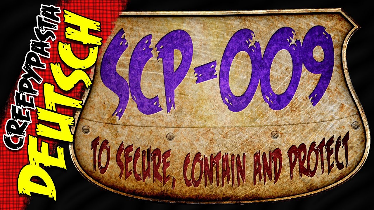SCP-009 - To Secure, Contain and Protect [ German | Deutsch ][ HD ...